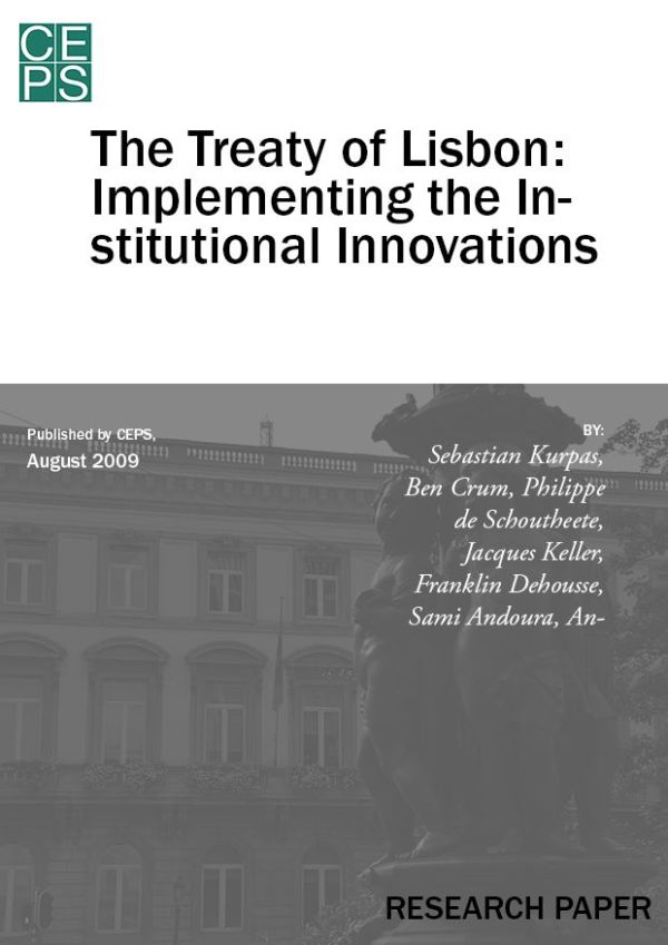 The Treaty of Lisbon: Implementing the Institutional Innovations - CEPS